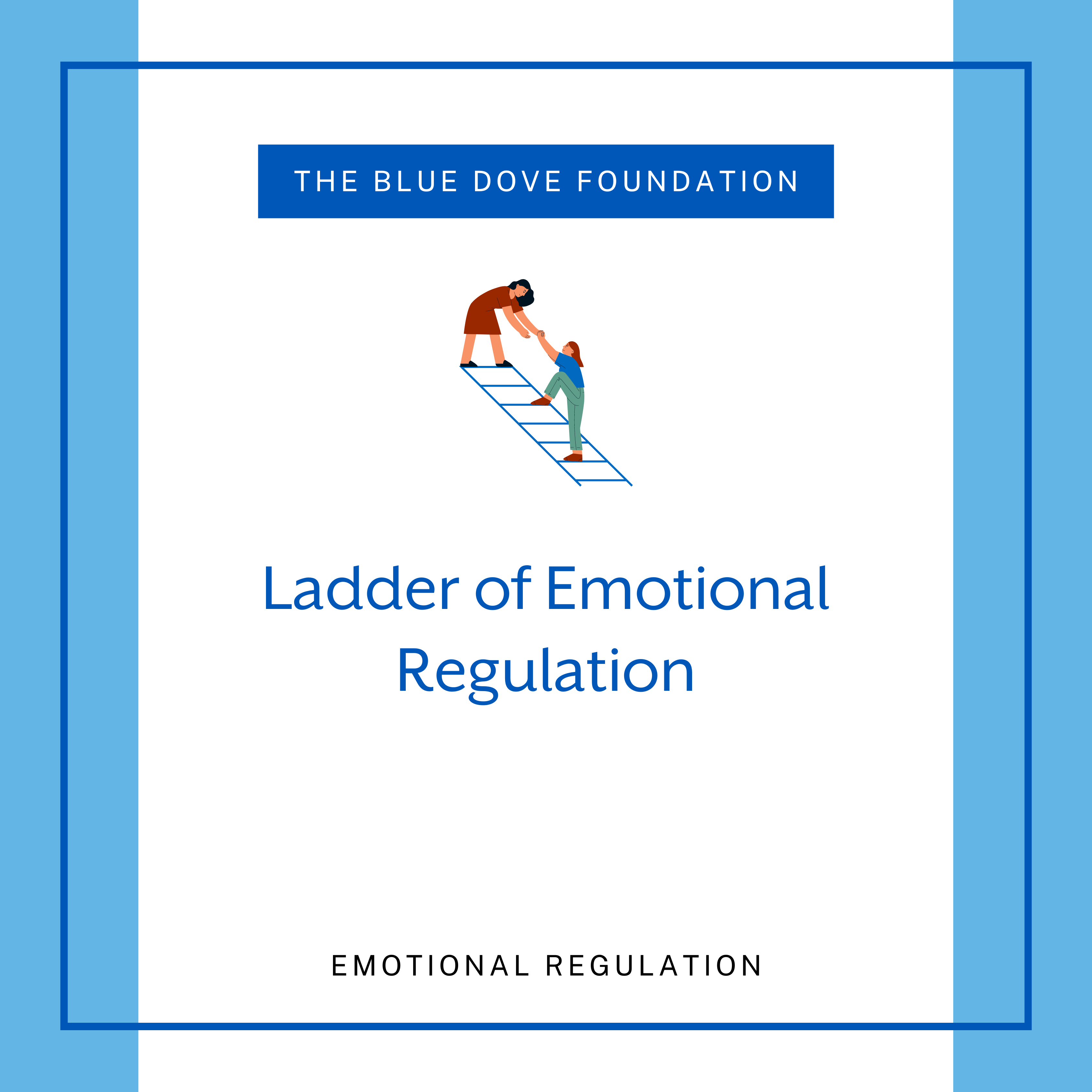 Ladder of Emotional Regulation - The Blue Dove Foundation